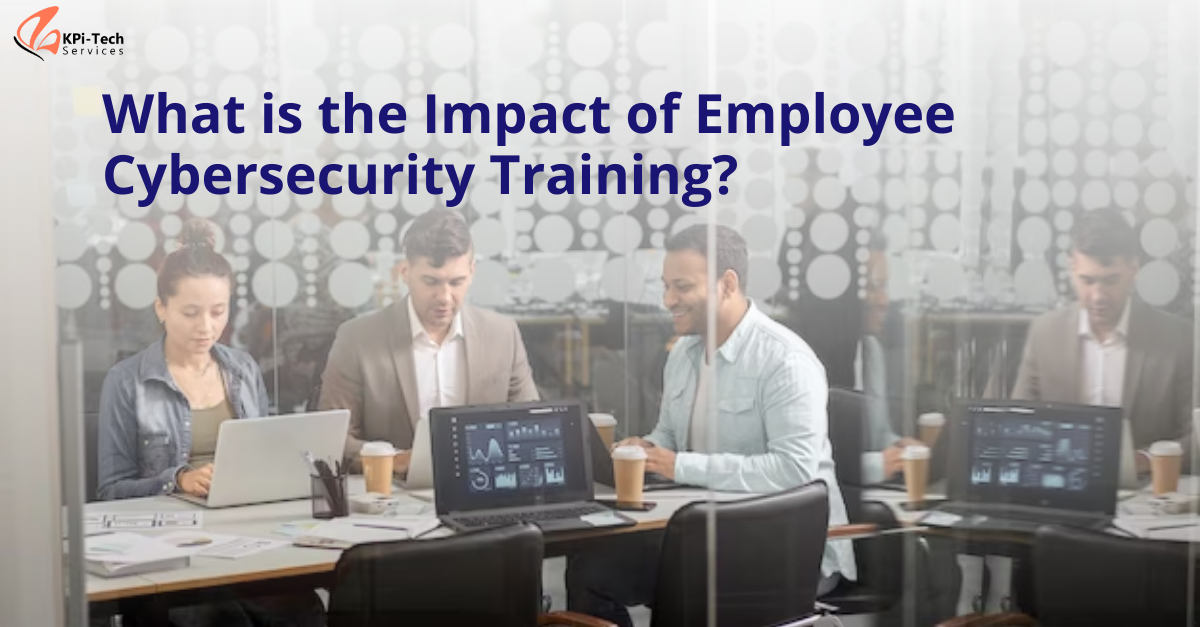 What is the Impact of Employee Cybersecurity Training?